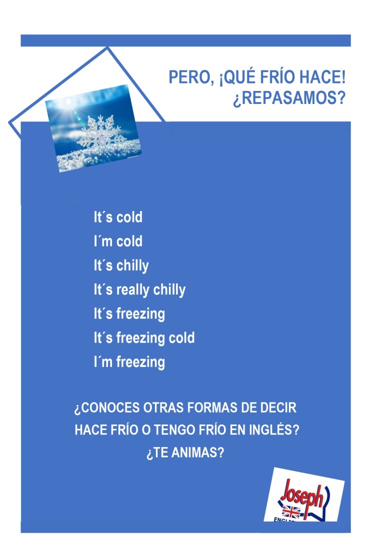 PERO, ¡QUÉ FRÍO HACE! – English Classes Joseph